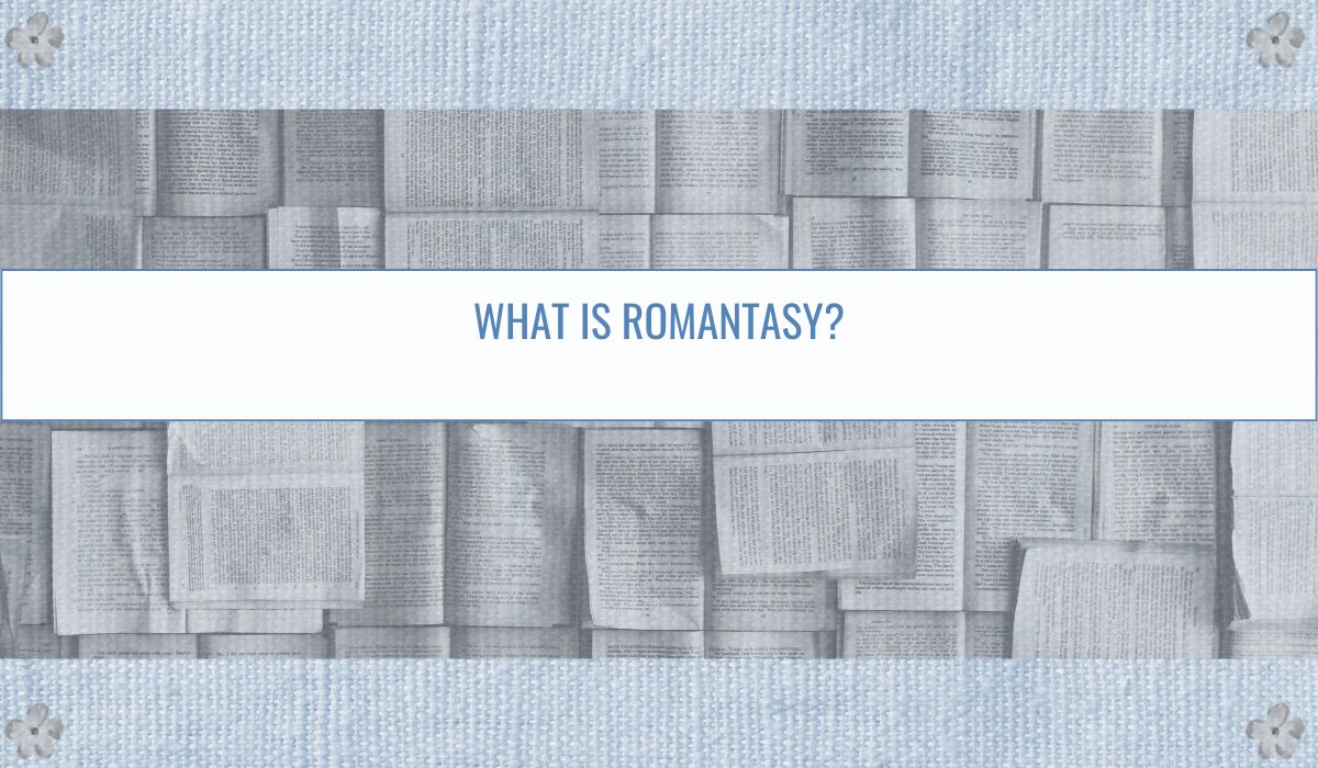 What is Romantasy?